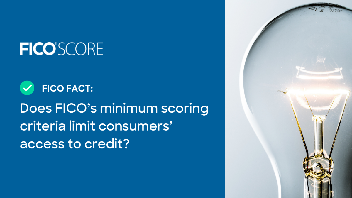 FICO Fact: Does FICO’s Minimum Scoring Criteria Limit Consumers’ Access ...