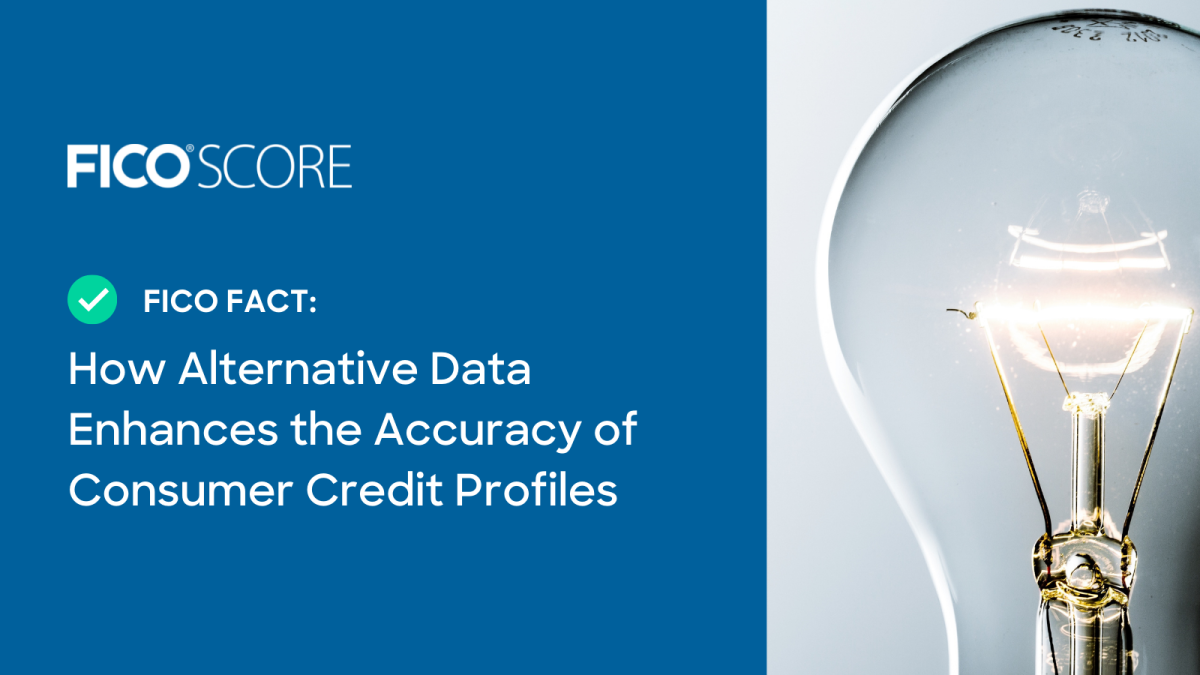 FICO Fact: How Alternative Data Enhances the Accuracy of Consumer ...