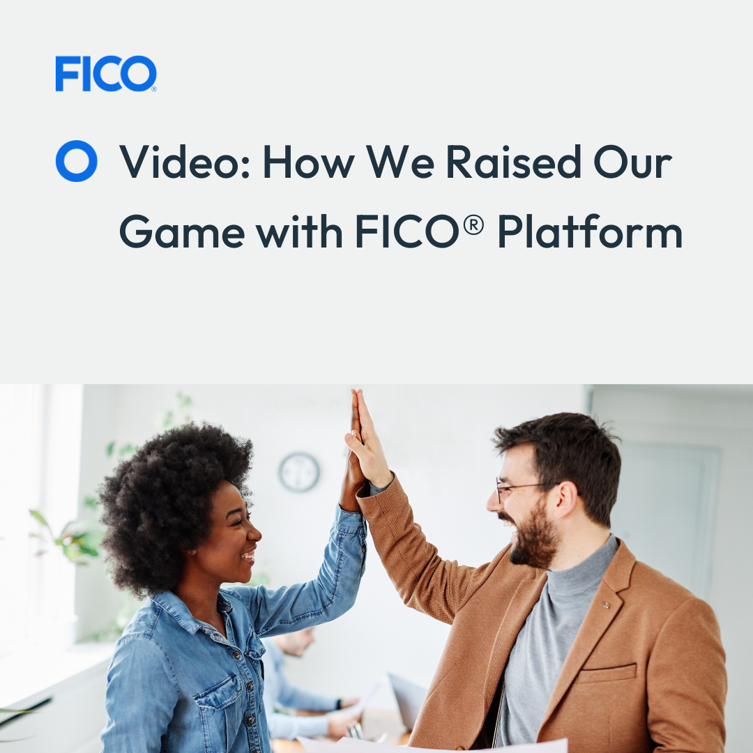 Digital Transformation Success Stories: FICO Platform Users Speak Out
